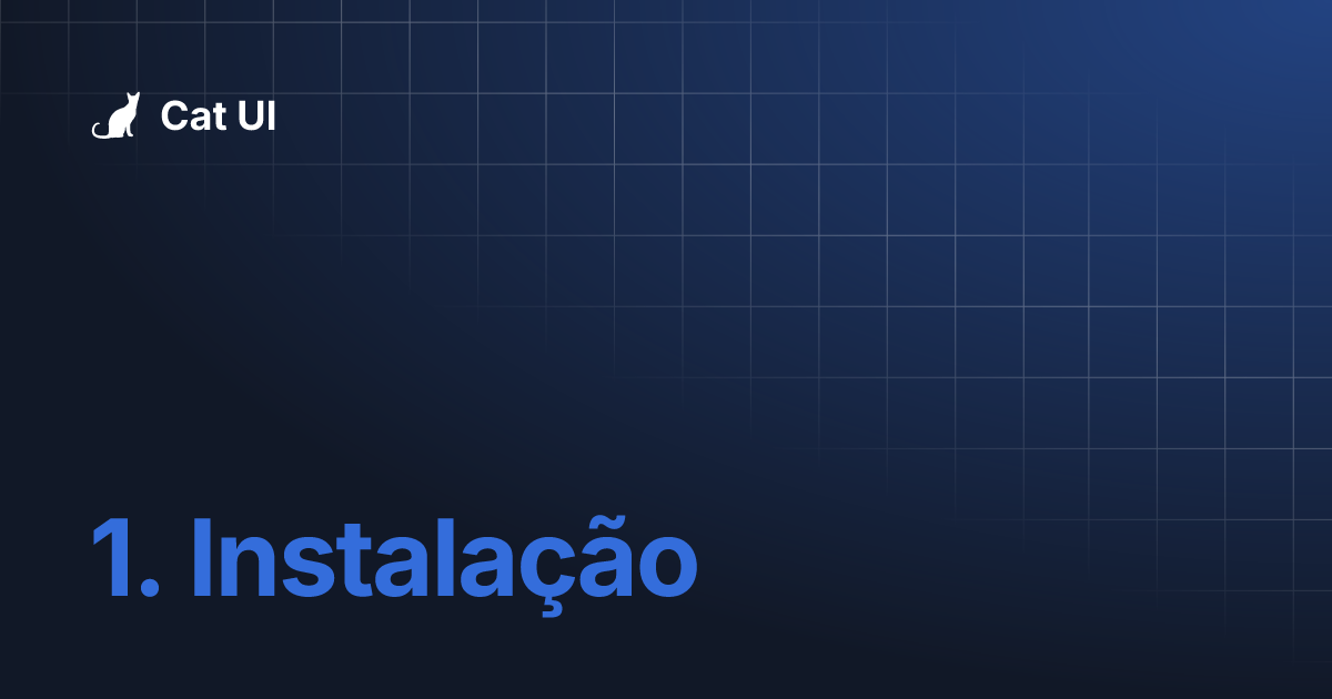 1. Instalação | Cat UI